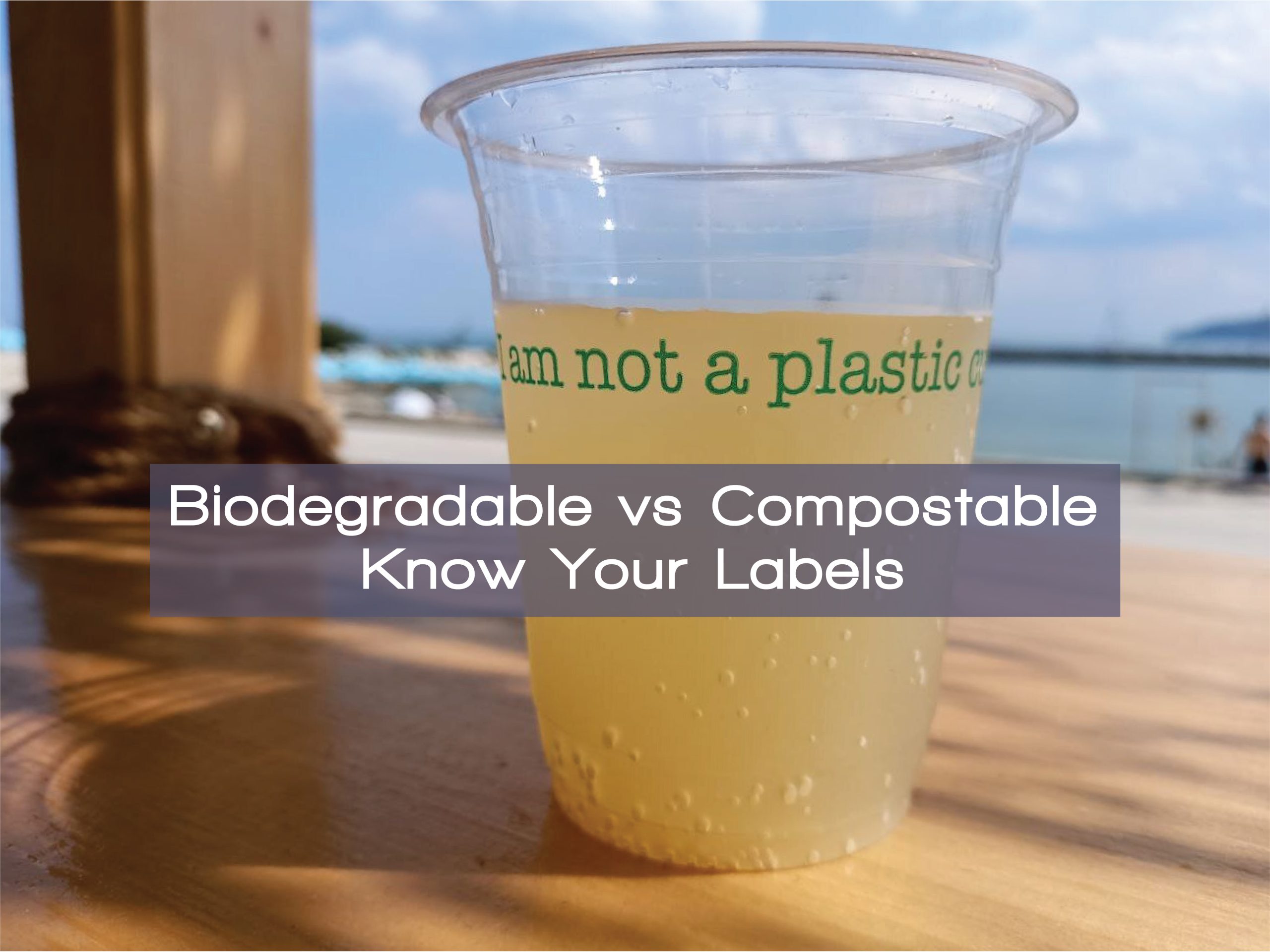 Biodegradable vs compostable - Know Your Labels